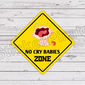 No Cry Babies Zone 12" X 12" Aluminum Novelty Sign - Etsy