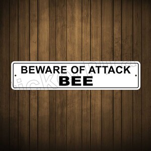 Beware of Attack Bee 4" X 18" Aluminum Novelty Sign - Etsy