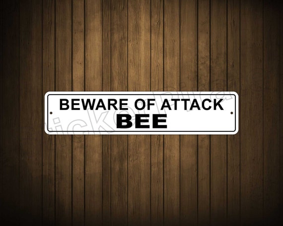 Beware of Attack Bee 4 X 18 Aluminum Novelty Sign | Etsy