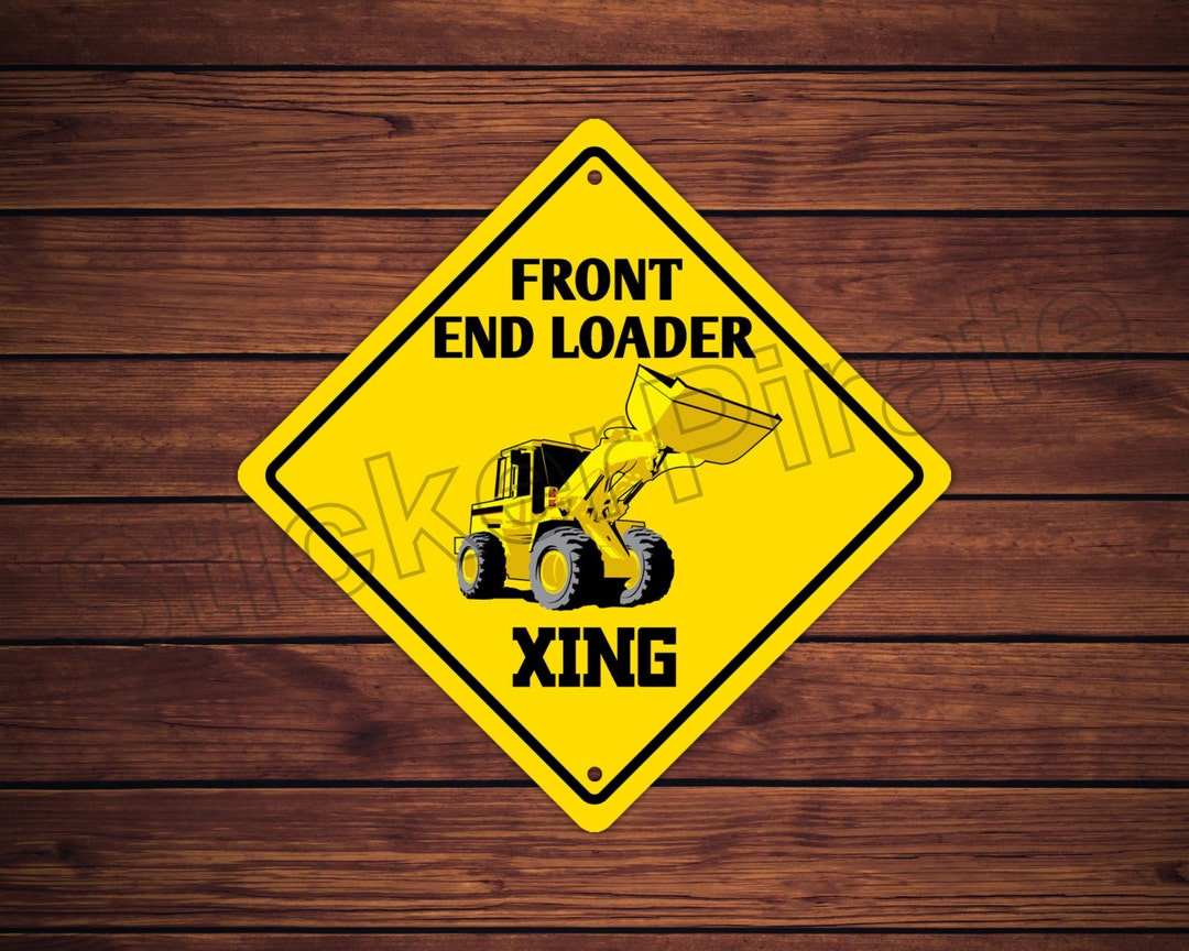 Front End Loader Crossing 12 X 12 Aluminum Novelty - Etsy