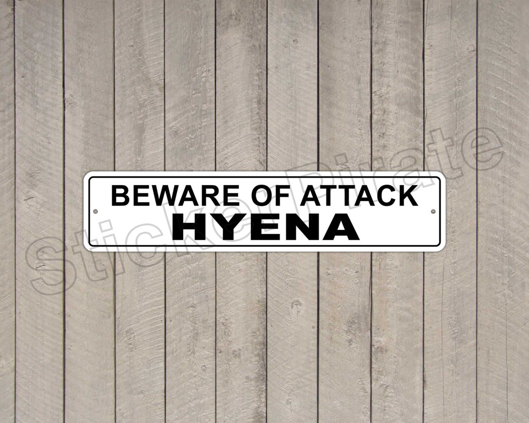 Beware of Attack Hyena 4" X 18" Aluminum Novelty Sign - Etsy