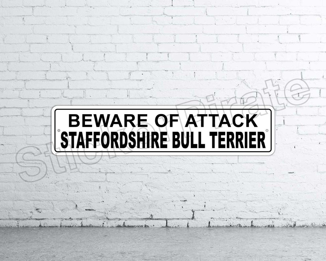 Beware of Attack Staffordshire Bull Terrier 4 X 18 Aluminum Novelty ...