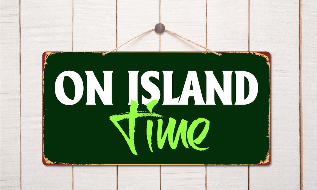 988HS on Island Time 5" X 10" Heavy 040 Hanging Aluminum Vintage Style ...