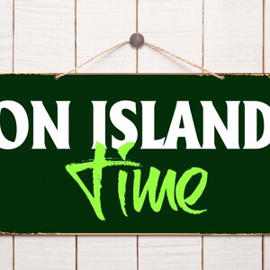 988HS on Island Time 5 X 10 Heavy 040 Hanging Aluminum Vintage Style ...