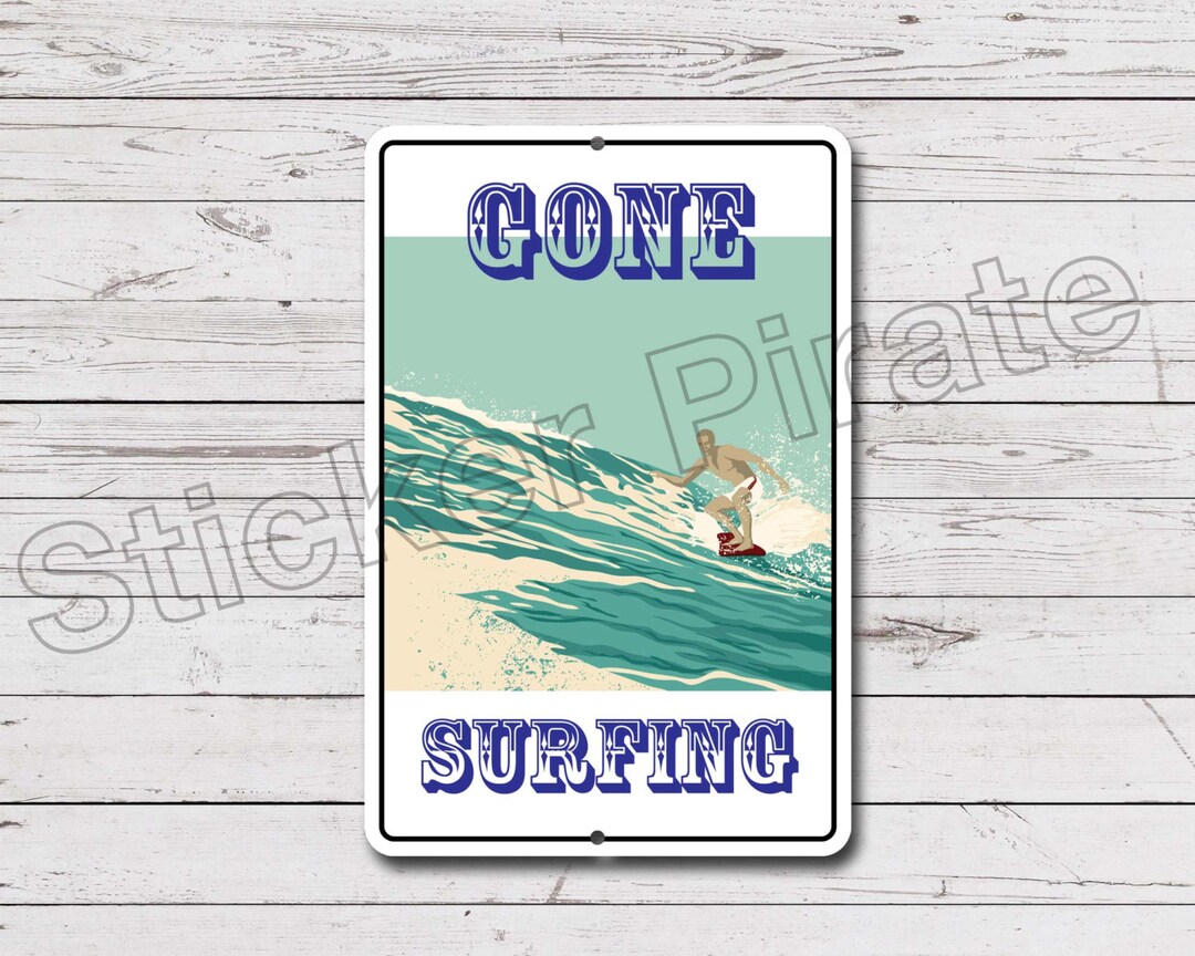 Gone Surfing 8" X 12" Aluminum Novelty Sign - Etsy