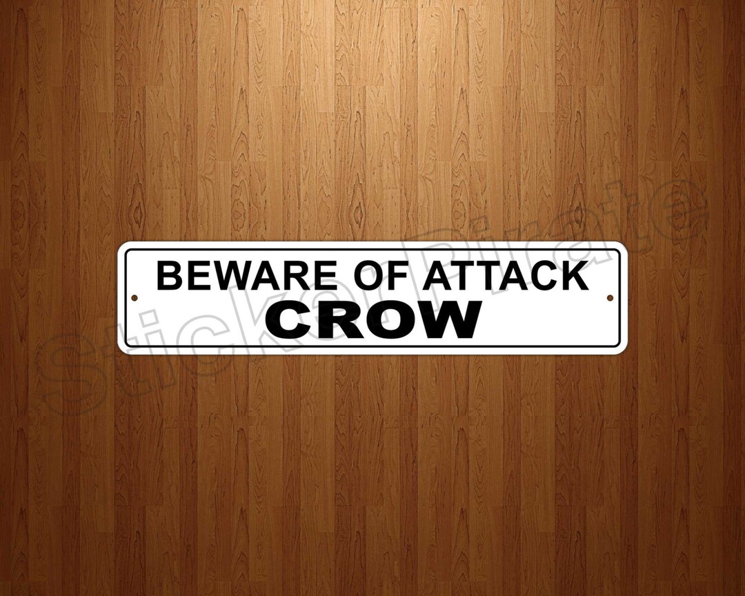 Beware of Attack Crow 4 X 18 Aluminum Novelty Sign - Etsy