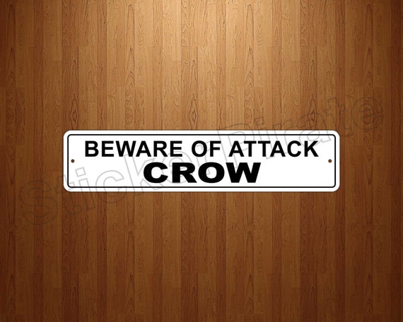 Beware of Attack Crow 4 X 18 Aluminum Novelty Sign | Etsy