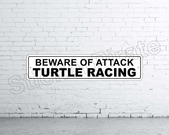 Beware Of Attack Turtle Racing 4 x 18 Aluminum | Etsy
