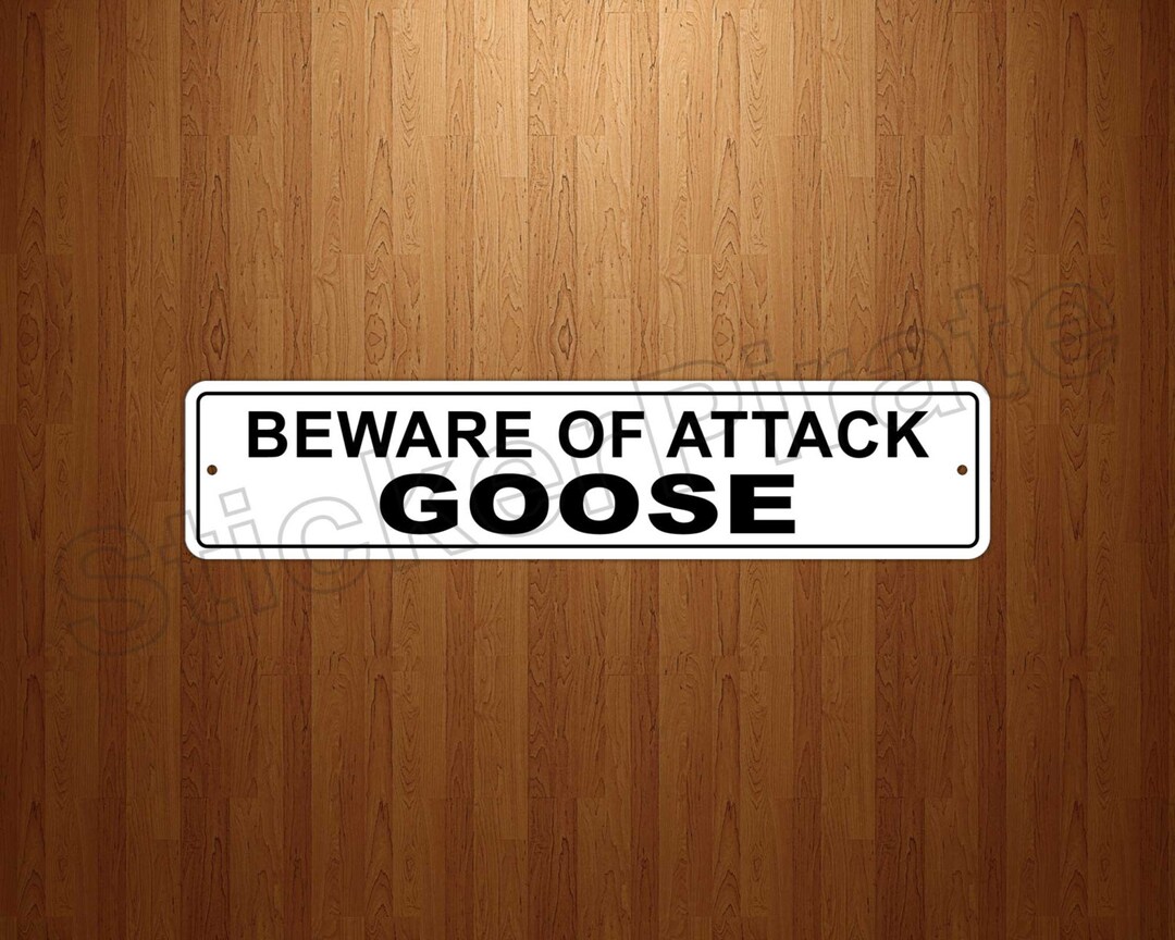 Beware of Attack Goose 4" X 18" Aluminum Novelty Sign - Etsy