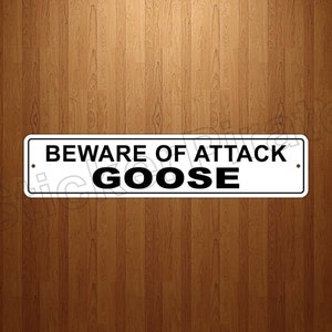 Beware of Attack Goose 4" X 18" Aluminum Novelty Sign - Etsy