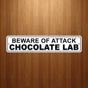 Beware of Attack Chocolate Lab 4" X 18" Aluminum Novelty Sign - Etsy