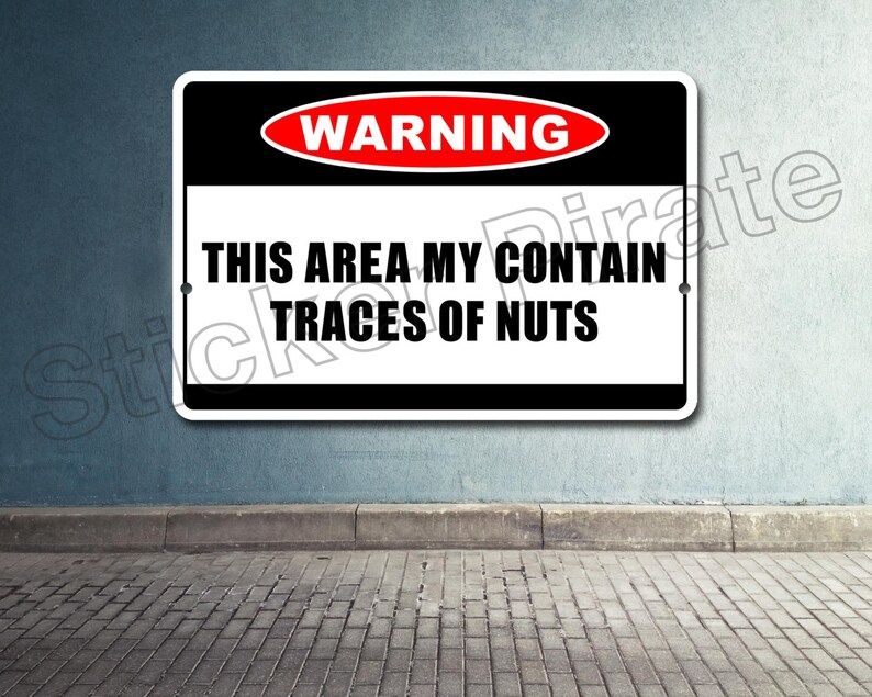 Warning This Area May Contain Traces of Nuts 8" X 12" Aluminum Novelty ...