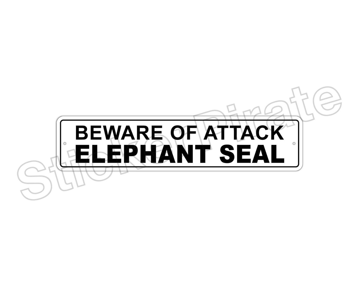 Beware of Attack Elephant Seal 4 X 18 Aluminum - Etsy