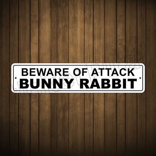 Beware of Attack Bunny Rabbit 4 X 18 Aluminum - Etsy