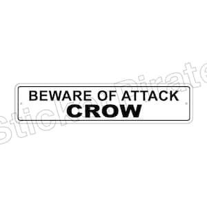 Beware of Attack Crow 4 X 18 Aluminum Novelty Sign | Etsy