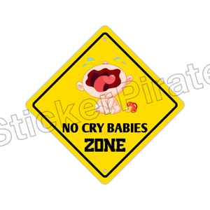 No Cry Babies Zone 12 X 12 Aluminum Novelty Sign - Etsy