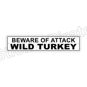 Beware of Attack Wild Turkey 4" X 18" Aluminum Novelty Sign - Etsy