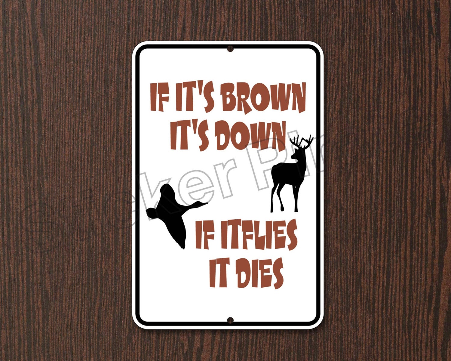 If Its Brown Its Down If It Flies It Dies 8 X 12 - Etsy