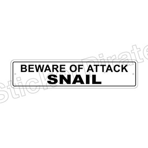 Beware of Attack Snail 4 X 18 Aluminum Novelty Sign - Etsy