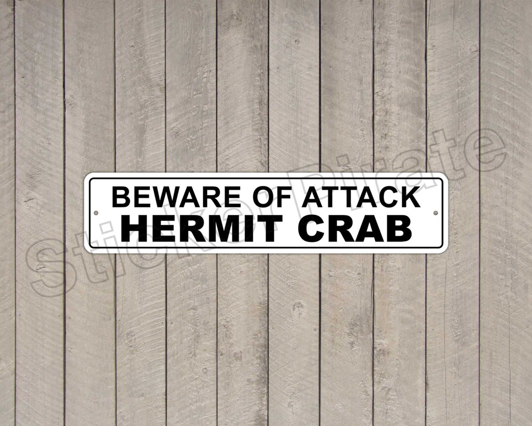 Beware of Attack Hermit Crab 4" X 18" Aluminum Novelty Sign - Etsy