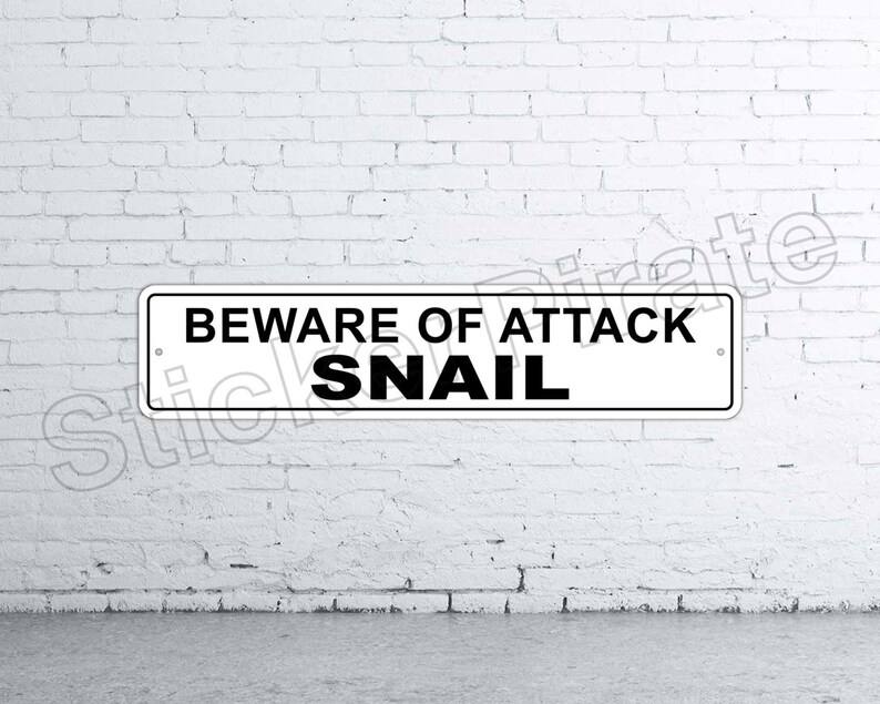 Beware of Attack Snail 4 X 18 Aluminum Novelty Sign - Etsy