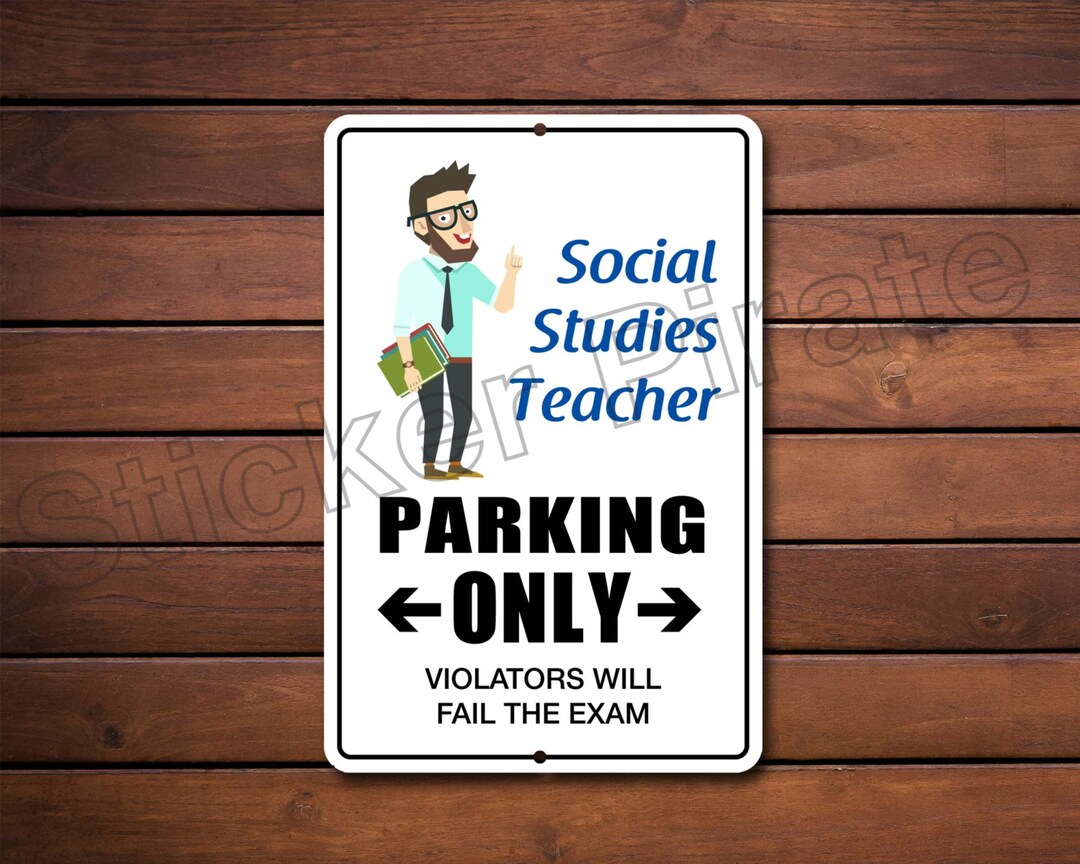 Social Studies Teacher Parking Only 8 X 12 Aluminum Novelty Sign - Etsy