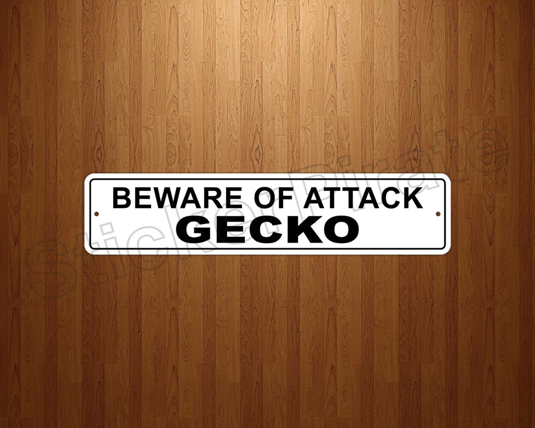 Beware of Attack Gecko 4 X 18 Aluminum Novelty Sign - Etsy