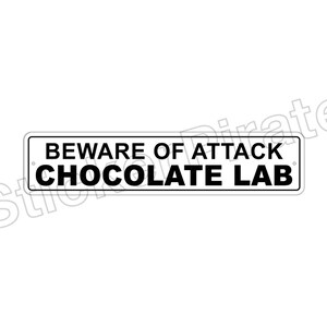 Beware of Attack Chocolate Lab 4" X 18" Aluminum Novelty Sign - Etsy
