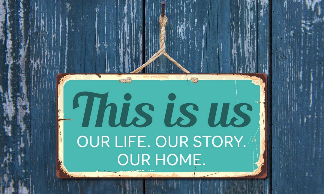 1061HS This is Us Our Life Our Story Our Home 5" X 10" Heavy 040 ...