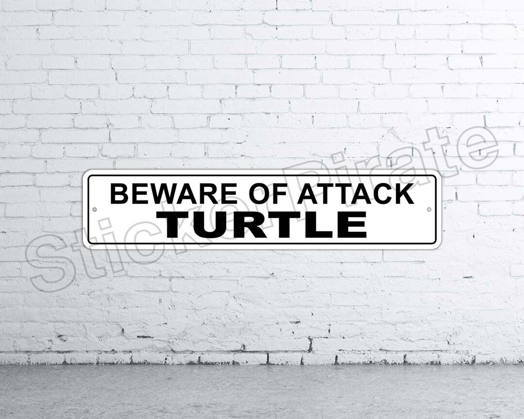 Beware of Attack Turtle 4 X 18 Aluminum Novelty Sign - Etsy