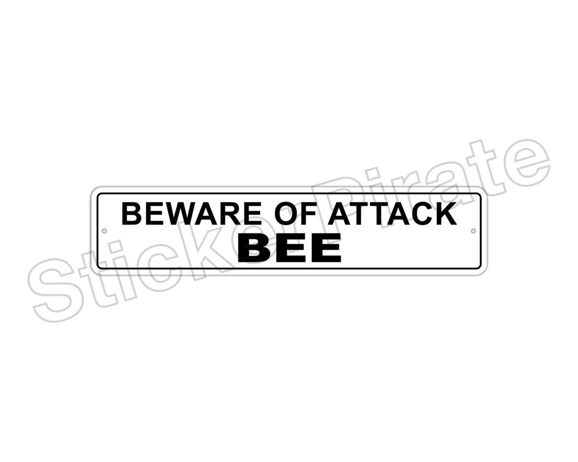 Beware of Attack Bee 4" X 18" Aluminum Novelty Sign - Etsy