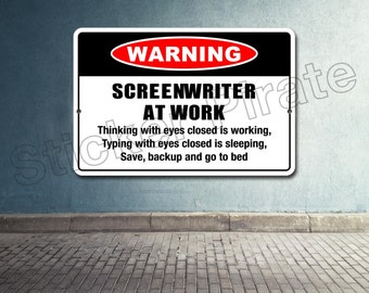 SCREENWRITER AT WORK Warning Funny Novelty Sign Gag Gift - Etsy