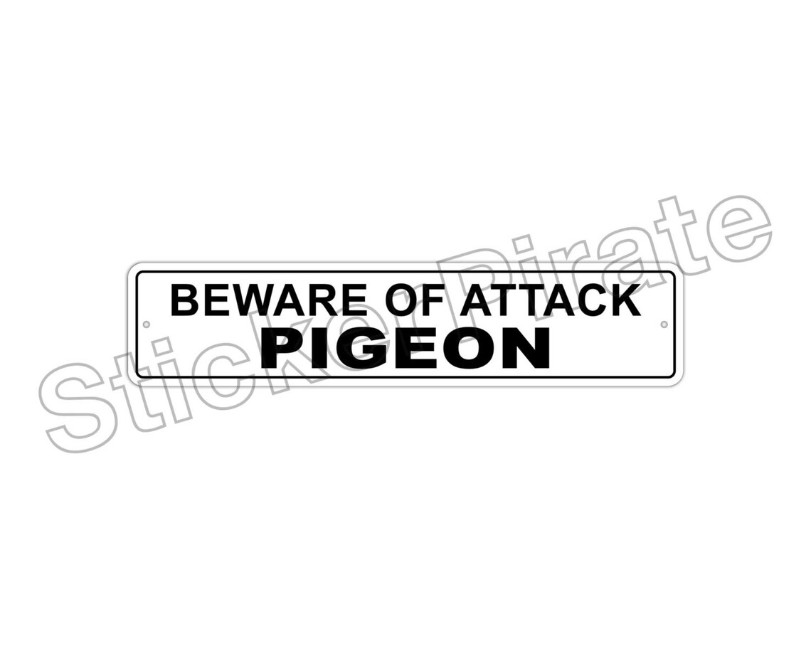 Beware of Attack Pigeon 4 X 18 Aluminum Novelty | Etsy