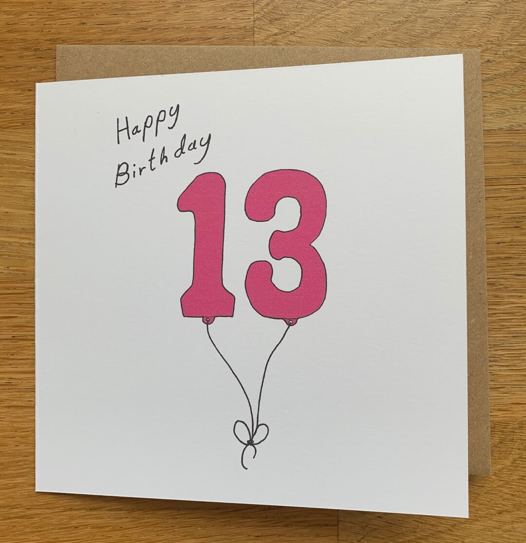 13th Birthday Card, 13th, 13 Card, Thirteen Card. 13 Balloons, Pink ...