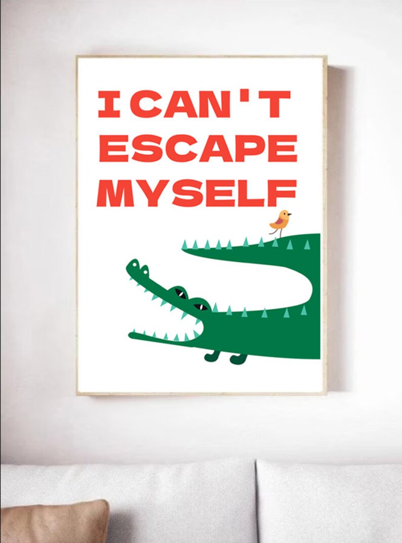 I Can't Escape Myself / Funny Animal Poster / Crocodile Poster / the ...