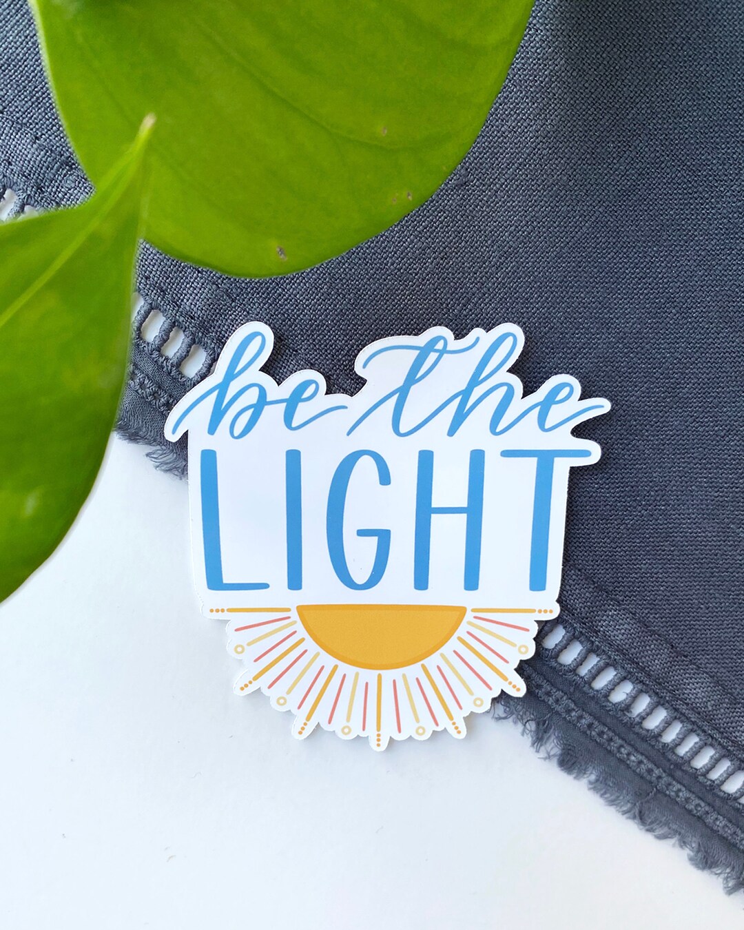 Be the Light Sticker: Hand Illustrated Positive Sayings Decor, Matte ...