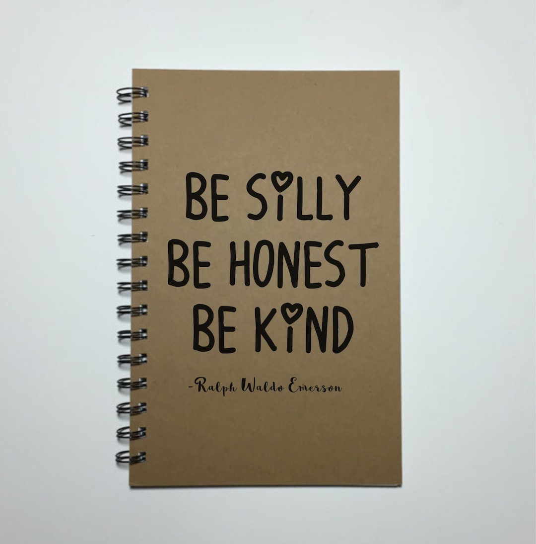 Writing Journal, Be Silly Be Honest Be Kind, , Journal, Notebook ...