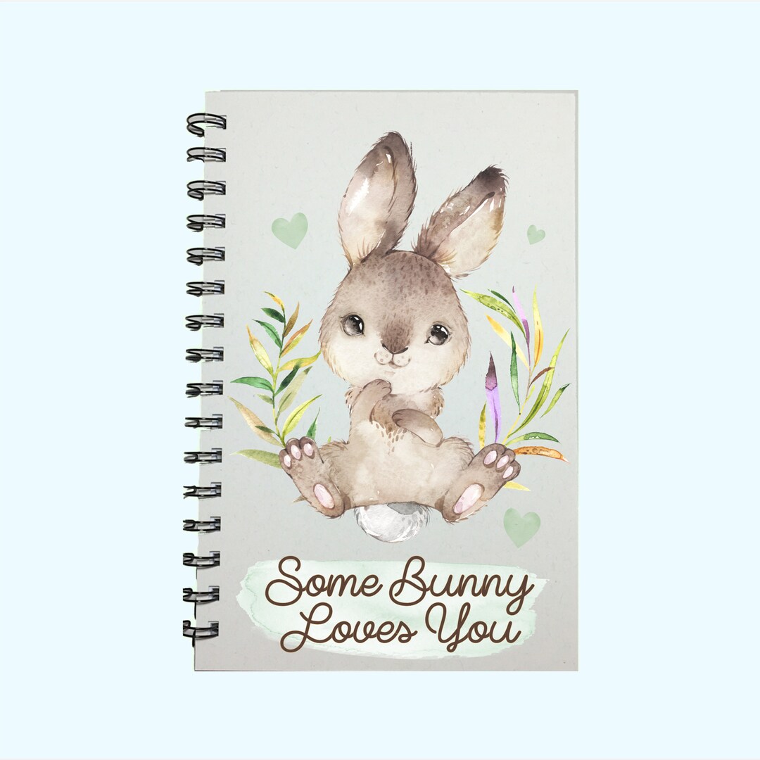 Bunny, Some Bunny Loves You, Easter Bunny, Bunny Journal, Easter Basket ...