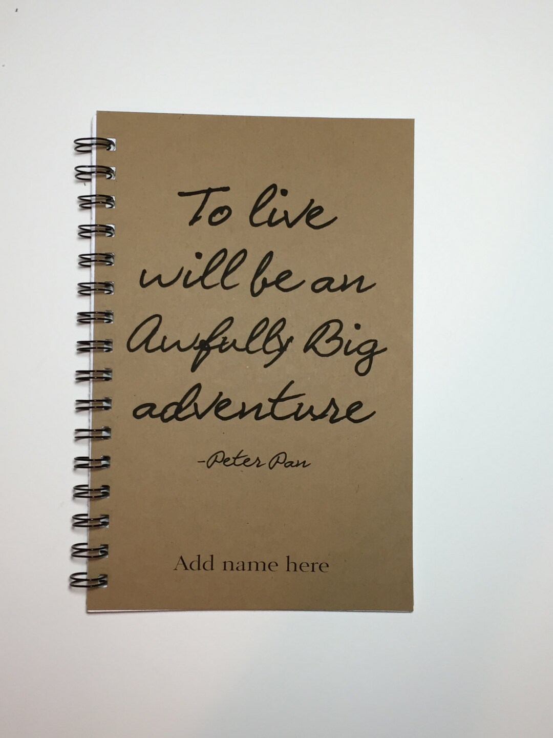 To Live Would Be an Awfully Big Adventure, Book Quote, Journal ...
