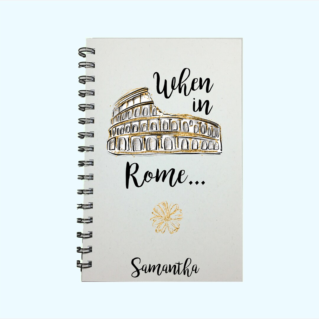 Rome, When in Rome, Rome Gift, the Colosseum, Rome Journal, Travel ...