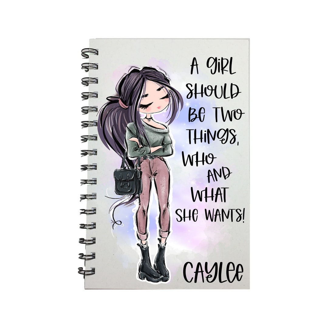 Girl, Motivation Quote, Journal Notebook, A Girl Should Be Two Things ...