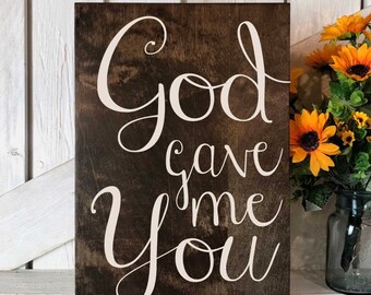 God Gave Me You Sign | Etsy