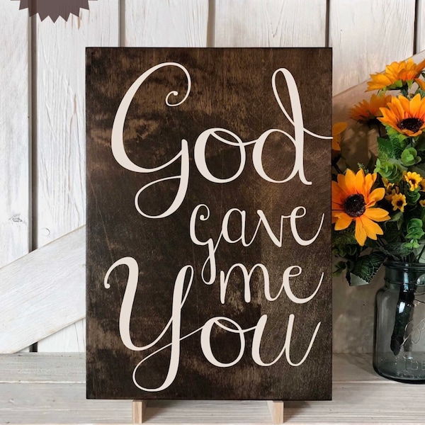 God Gave Me You Sign - Etsy