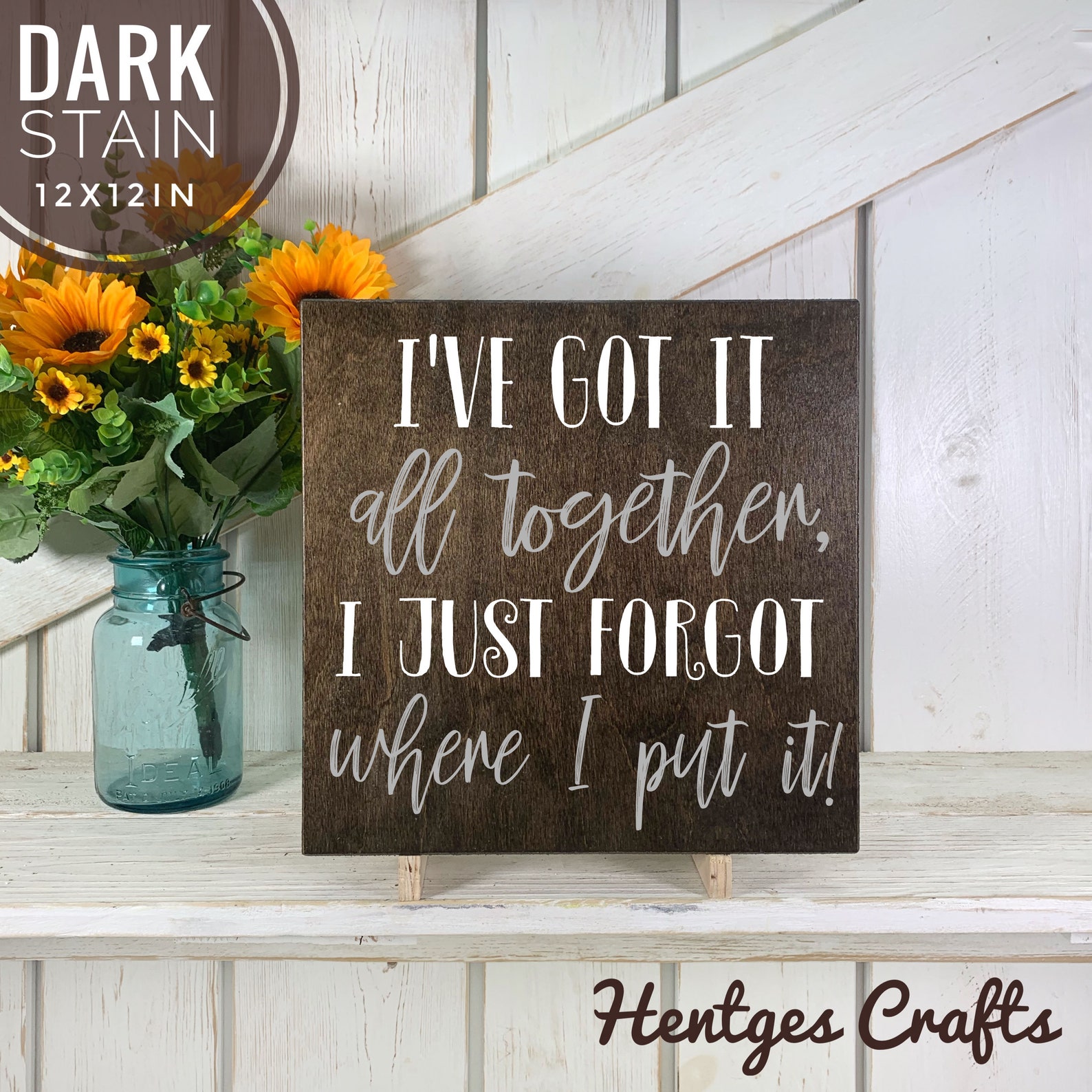 I've Got It All Together I Just Forgot Where I Put It Sign - Etsy