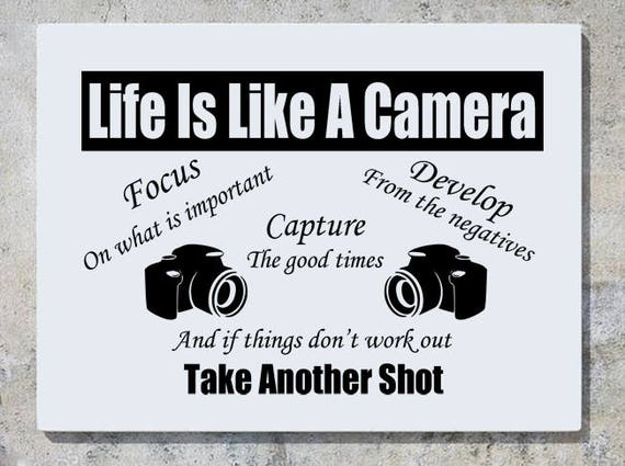 Life is A Camera Focas Develop Capture Take Another Shot | Etsy
