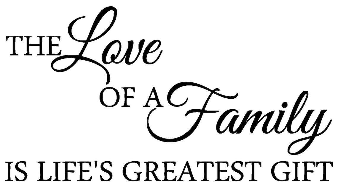 The Love of A Family is Lifes Greatest Gift Motto Quotte - Etsy