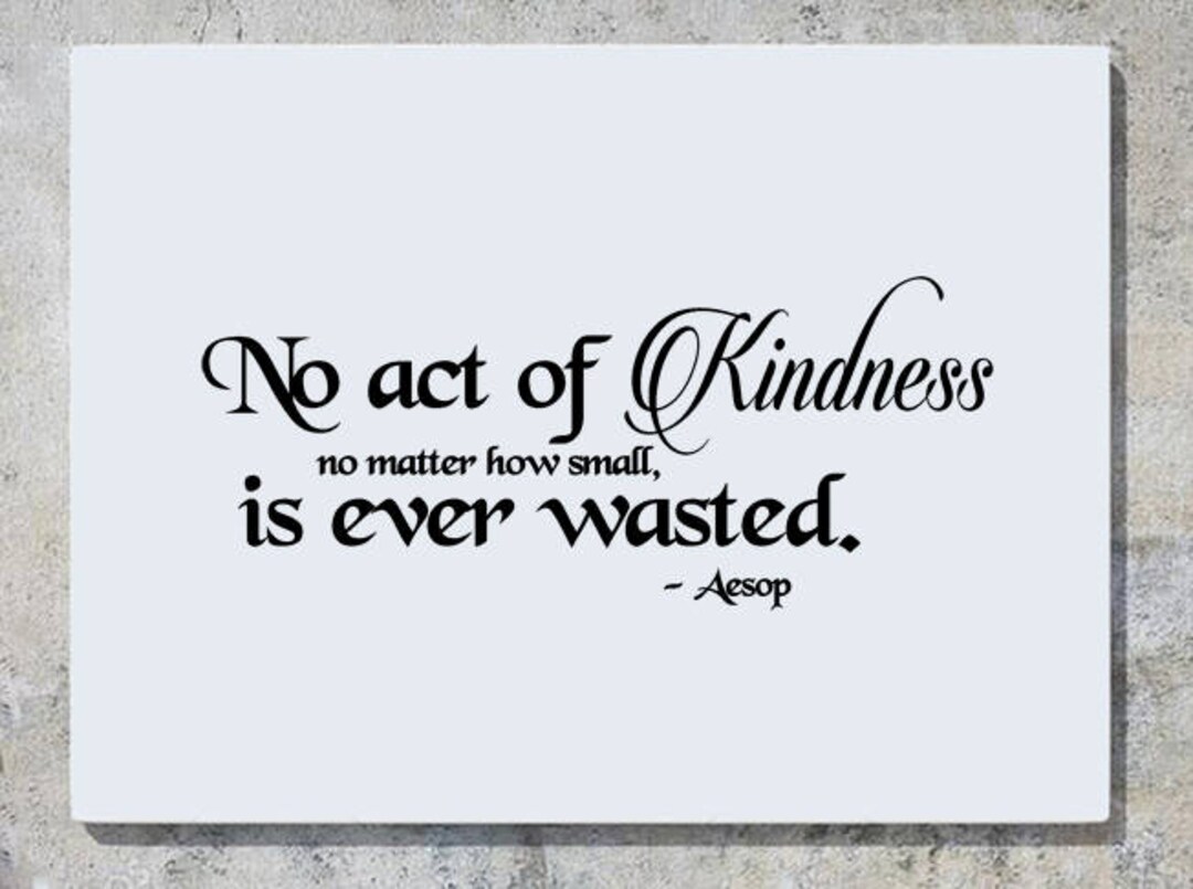 No Act of Kindness No Matter How Small is Ever Wasted Aesop Wall Art ...