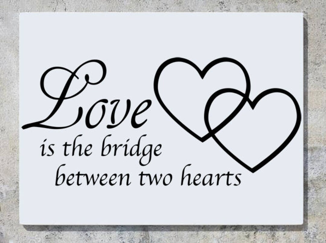 Love is the Bridge Between Two Hearts Bedroom Wall Art Sticker Picture ...