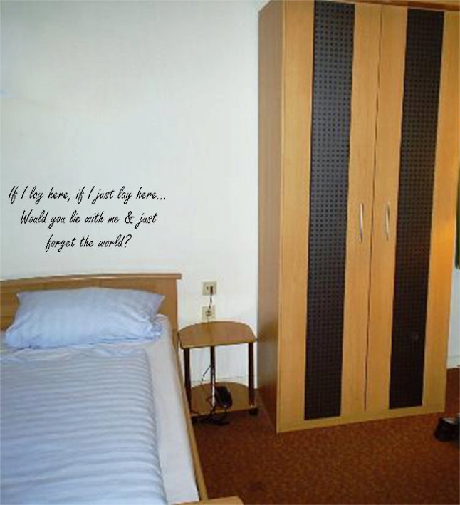 If I Lay Here If I Just Lay Here Would You Lie With Me and Just Forget ...