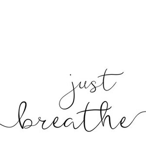 Just Breathe Print Art Typography, Instant Download ,typographic Print ...